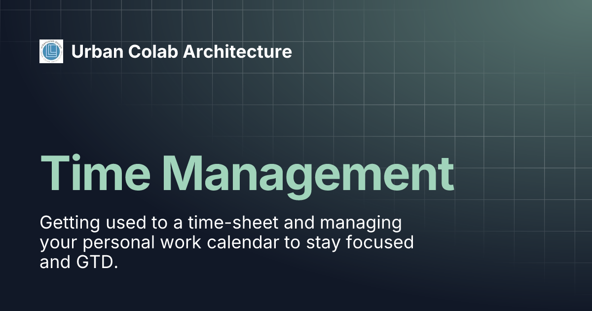 Time Management | Urban Colab Architecture