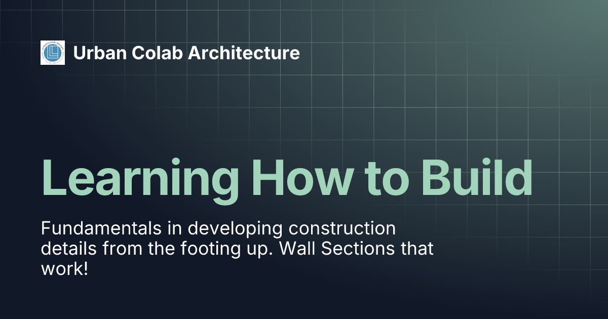 Learning How to Build | Urban Colab Architecture
